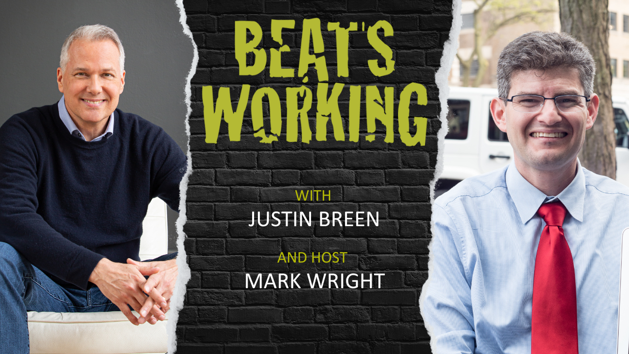 Justin Breen, The entrepreneur's mindset - Beats Working Show